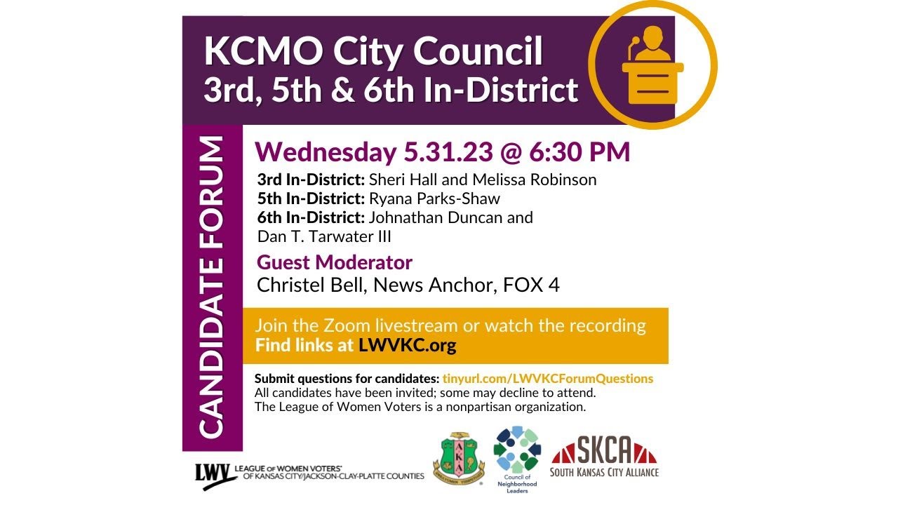 May 31, 2023 - 3rd, 5th & 6th In-District | KCMO City Council: LWVKC ...