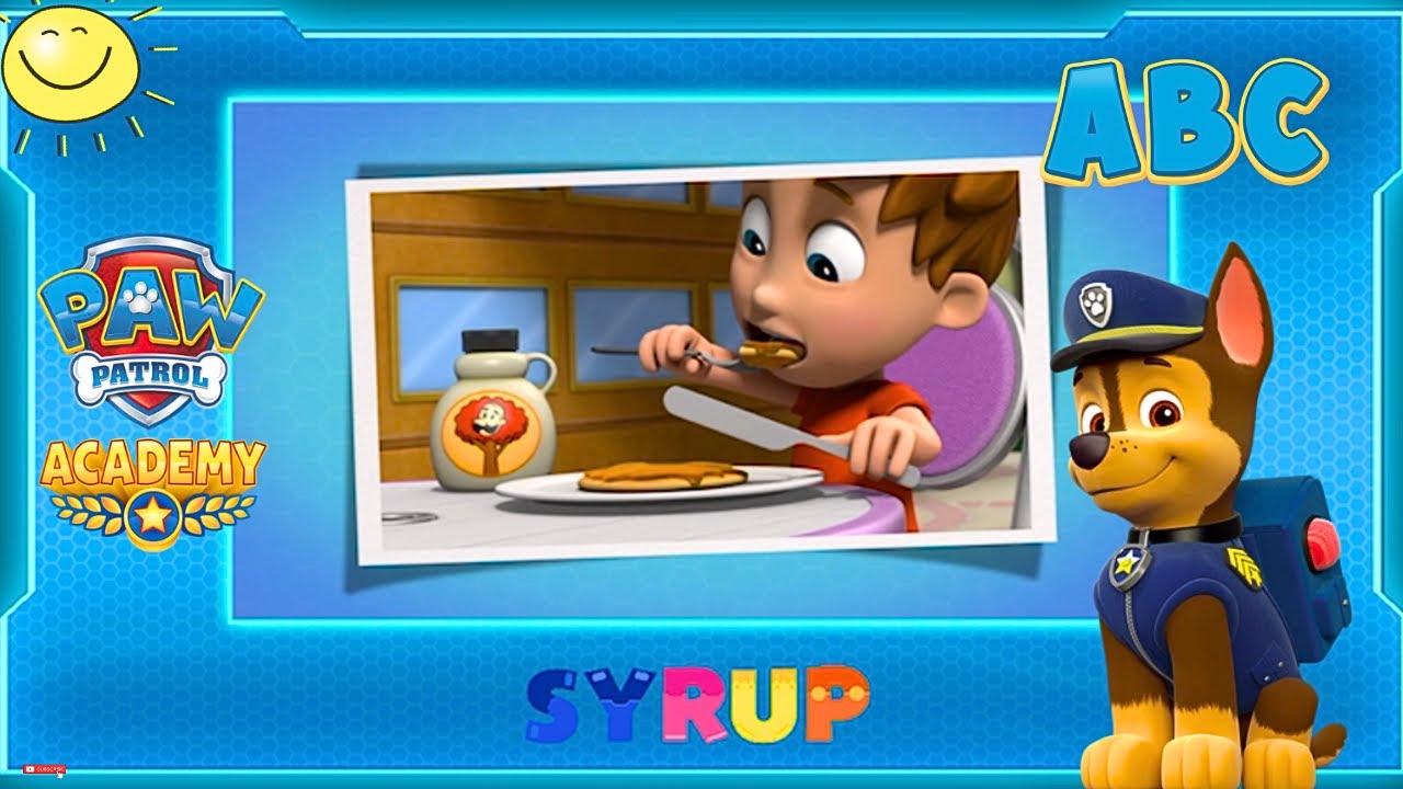 PAW Patrol Academy | Learn ABC's With Chase | Spell the Word SYRUP 🥞 ...