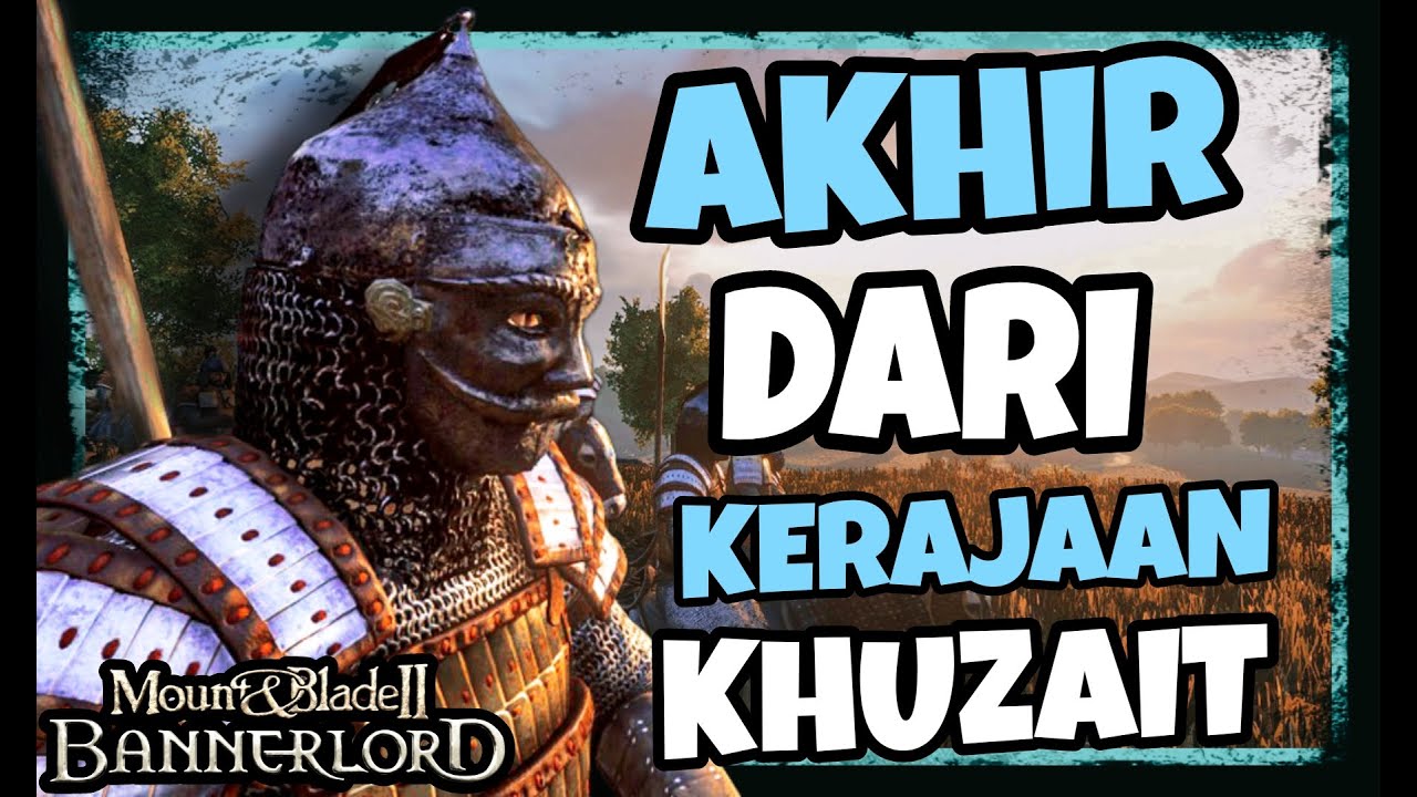 Berperang dan Mengakhiri Kerajaan Khuzait di Mount And Blade 2 ...