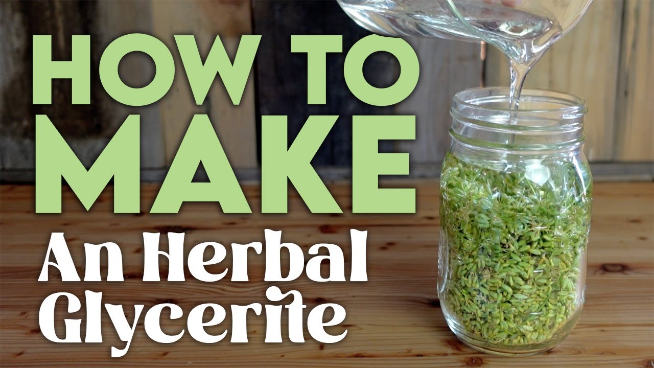 How to Make an Herbal Glycerite | Alcohol-Free Extract Tutorial - YouTube