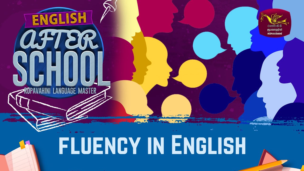 After School | English Language | Fluency in English | 2023-02-21 ...