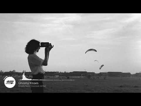 Ghostly Kisses - Empty Note (rizzzzze remix)