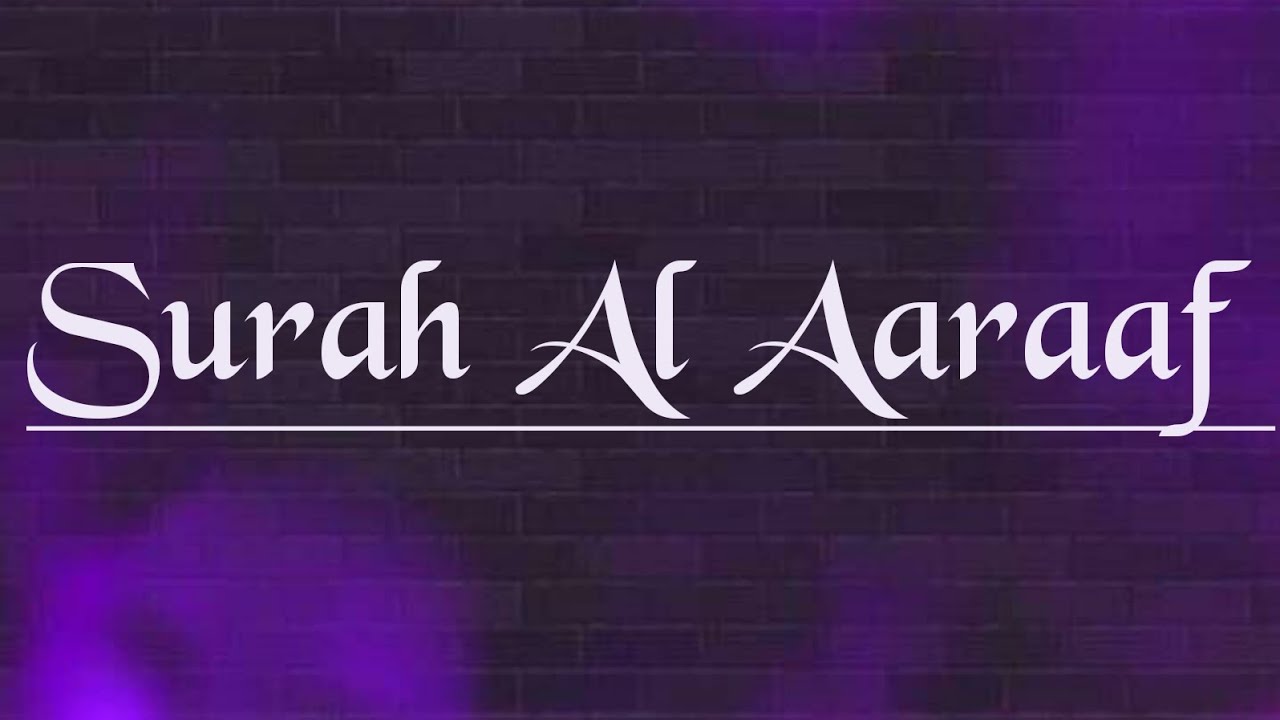 Surah Al Aaraaf - YouTube