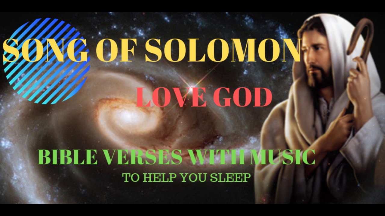 SONG OF SOLOMON, BIBLE VERSES WITH MUSIC, LOVE GOD - YouTube