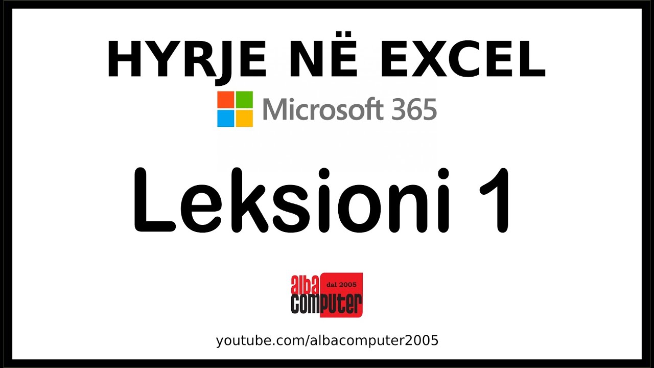 Leksioni 1 nga 4 - Hyrje në Excel Microsoft 365 - YouTube