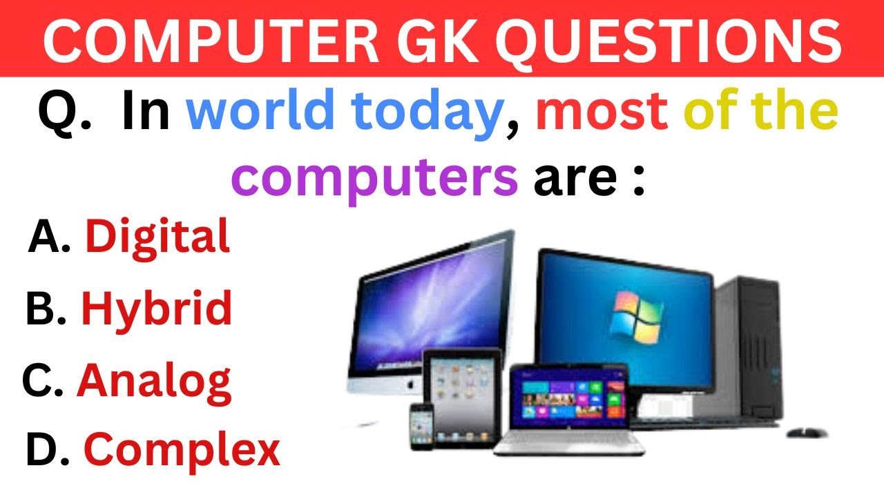 In world today, most of the computers are | Computer GK Question in ...