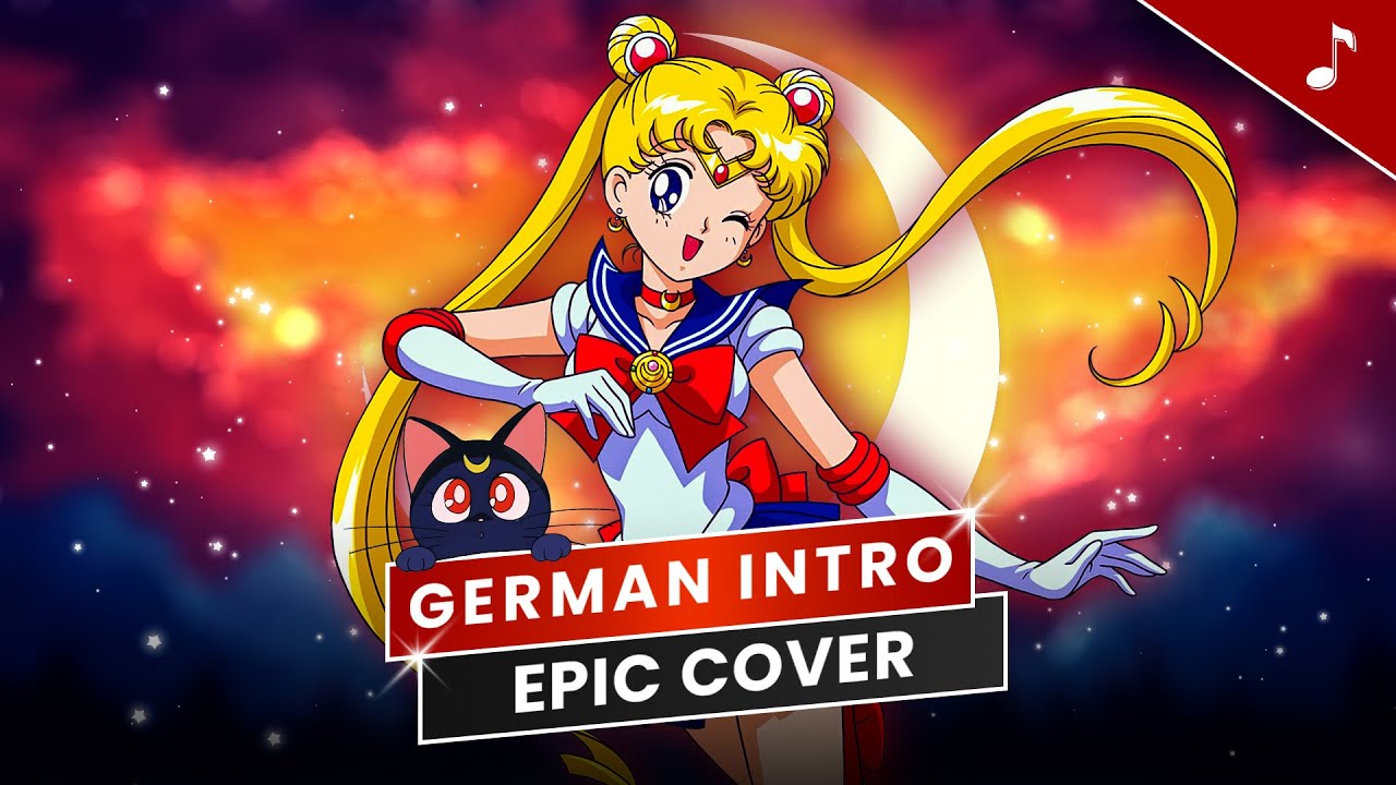 Sailor Moon – EPIC German Opening | Orchestral Cover - YouTube