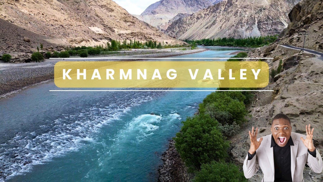 Kharmang Valley Skardu - YouTube