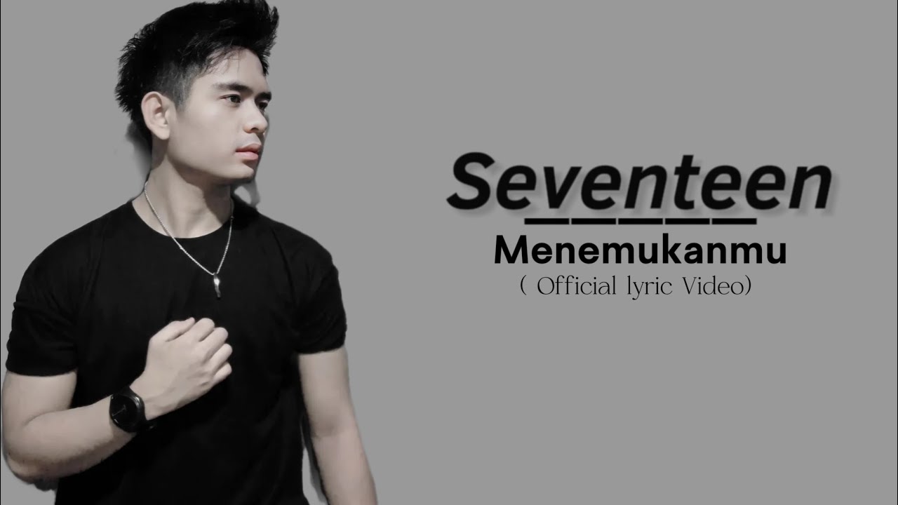 Seventeen - Menemukanmu ( Official Lyric video ) || Akustik Cover ft ...