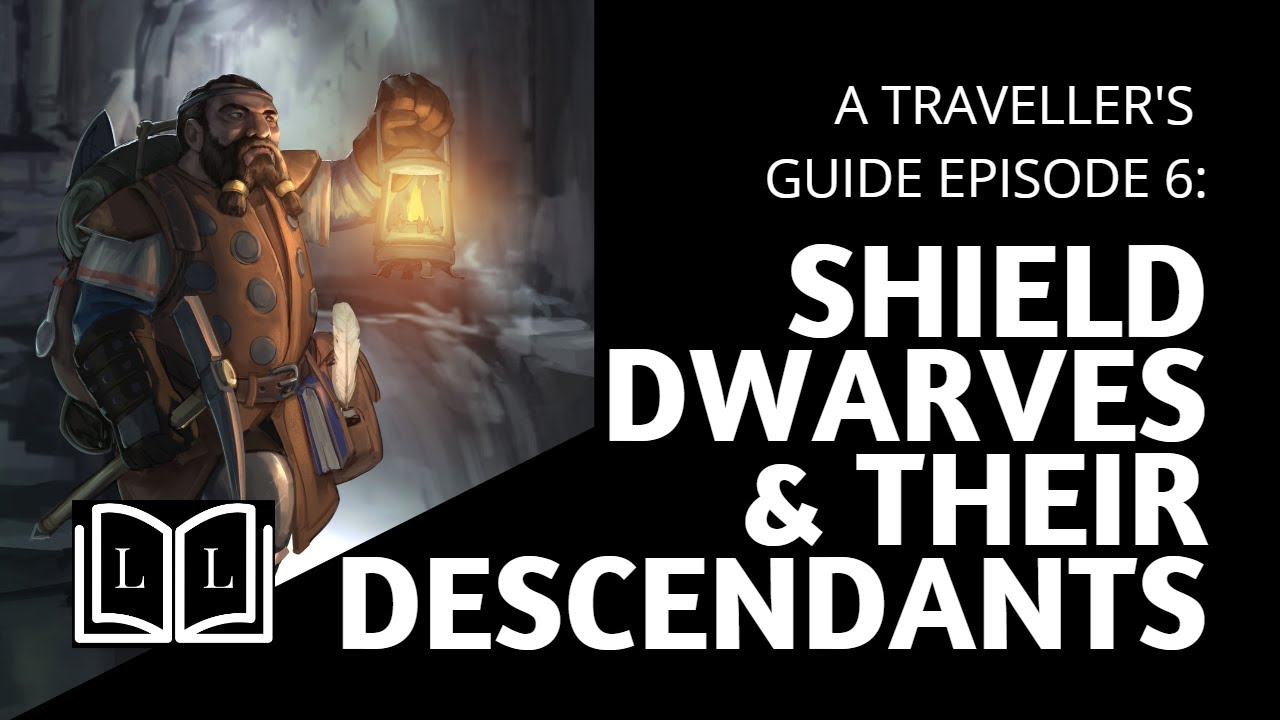 Shield Dwarves and Laying the Dead to Rest. A Traveller's Guide Episode ...