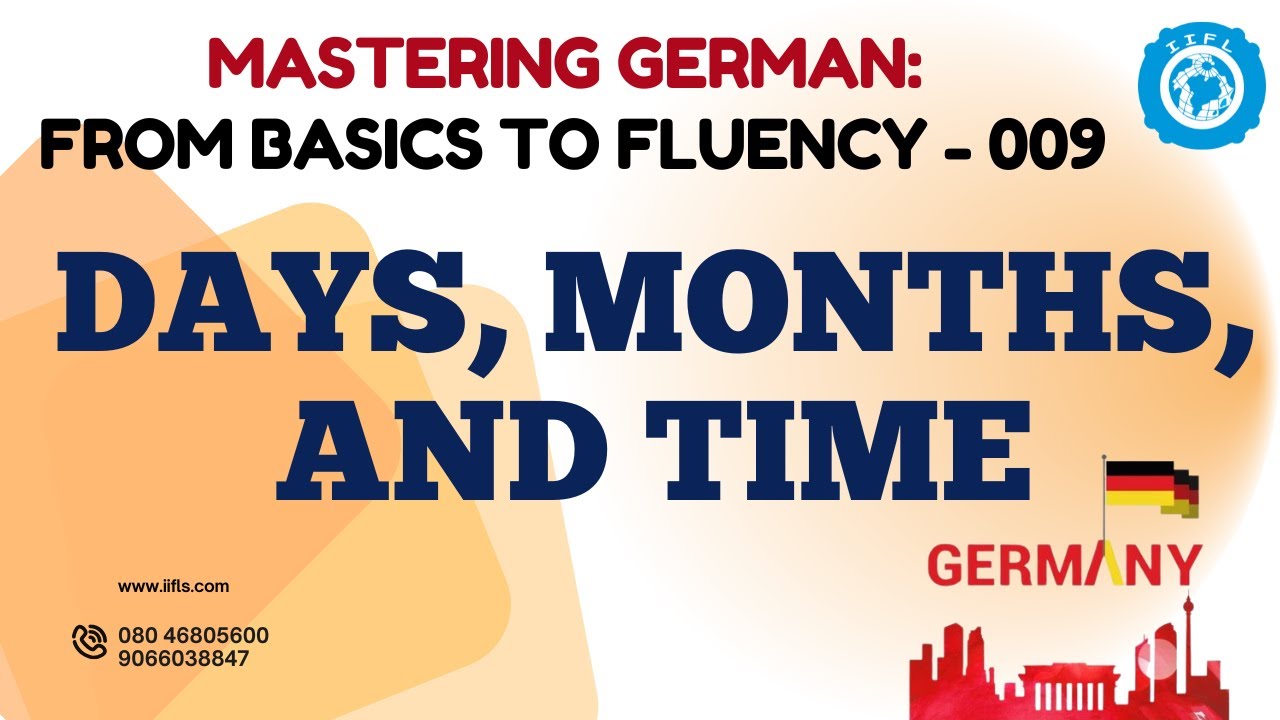 Mastering German: From Basics to Fluency....009 - Days, Months, and ...