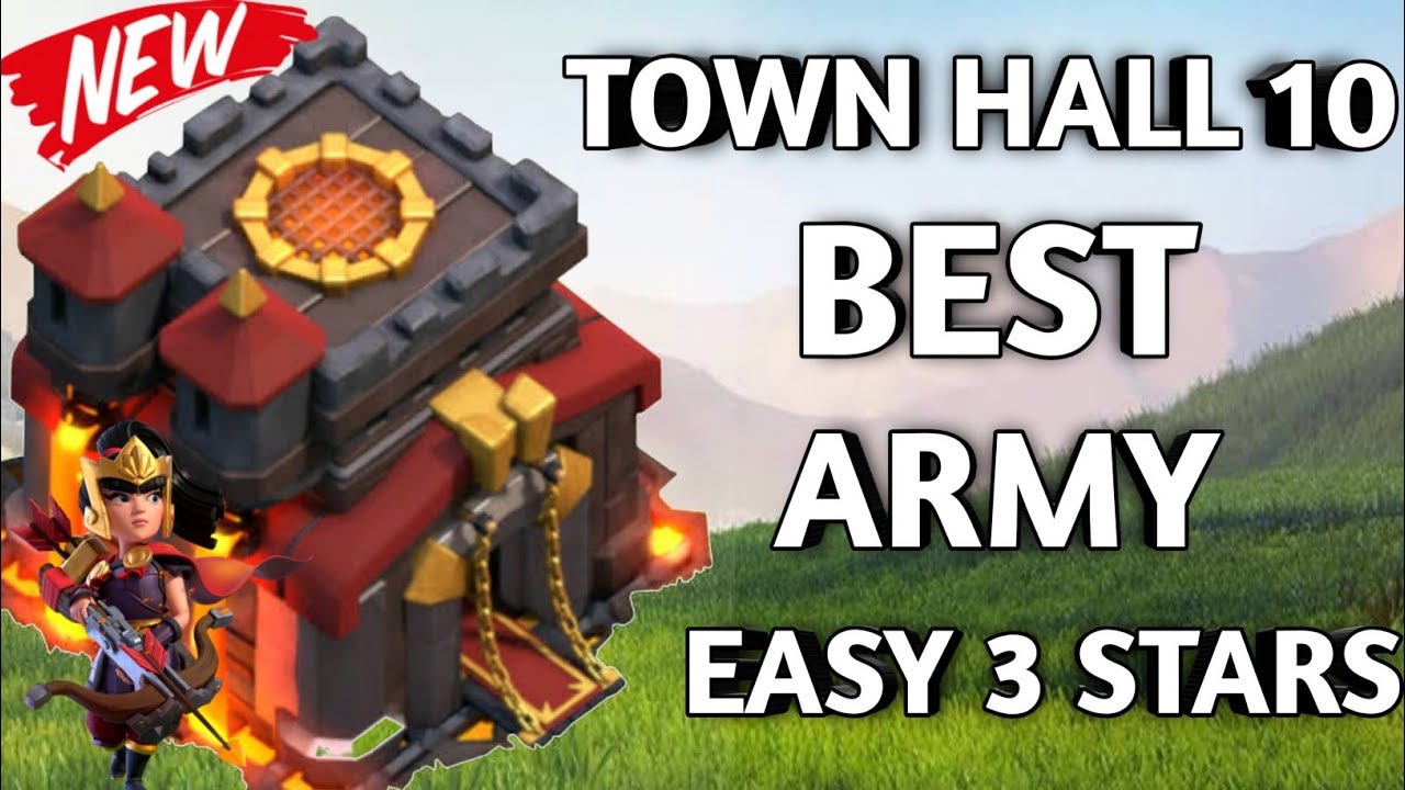 Th10 best army easy 3 star any th10 max base! Clash of clans - YouTube