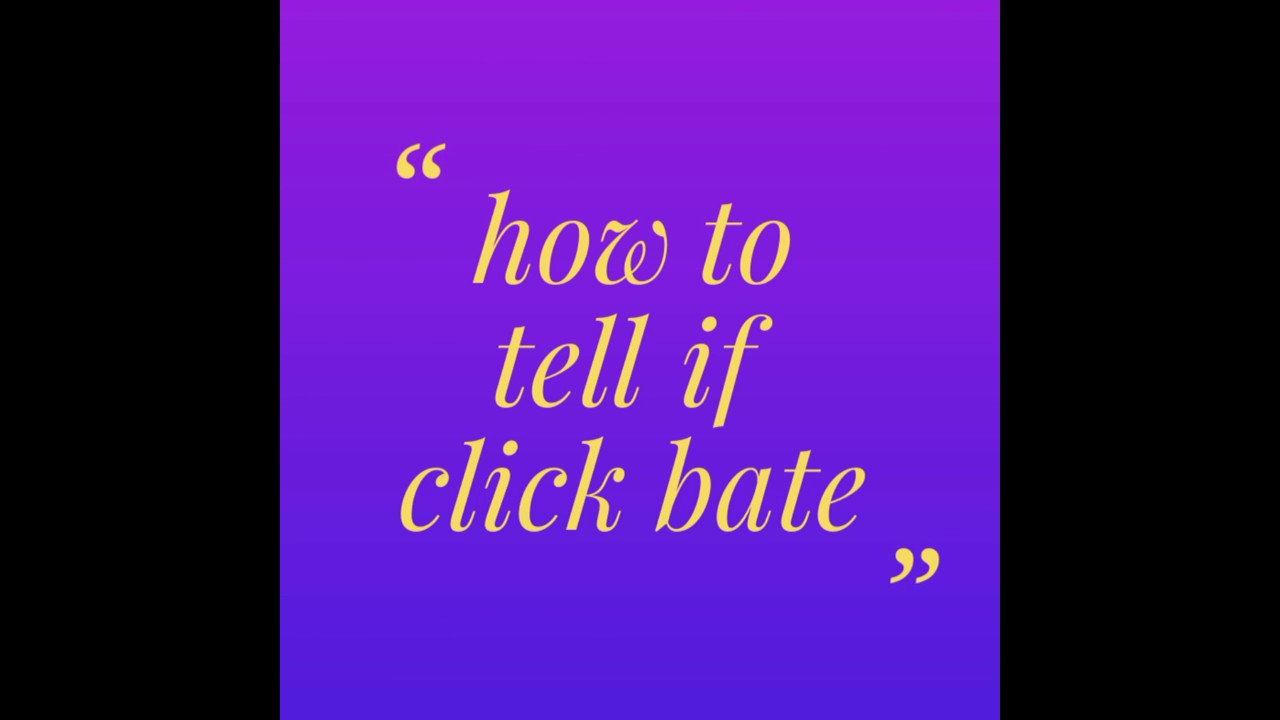 How to tell if click bait - YouTube