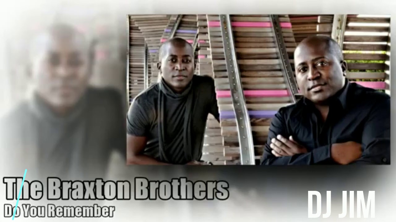 The Braxton Brothers - Do You Remember - YouTube