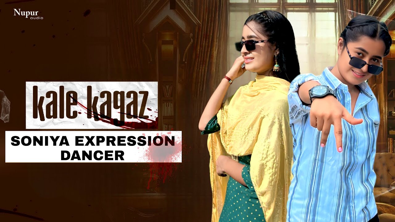 KALE KAGAZ | SONIYA EXPRESSION DANCER | NEW HARIYANVI SONG | ACTION VIDEOS | NEW 2025 - YouTube