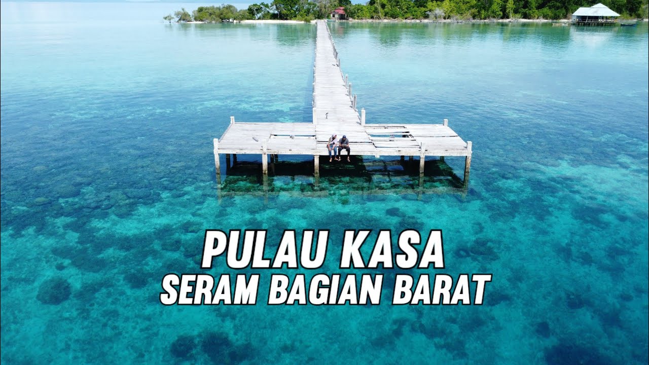 [VIDEO DRONE] PULAU KASA - SERAM BAGIAN BARAT - YouTube