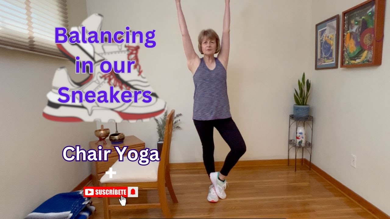 Chair Yoga+: Balance Poses in our Sneakers - YouTube