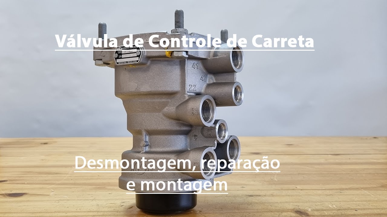 Válvula controle de carreta desmontagem, reparação e montagem - YouTube