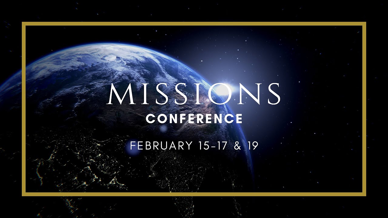 Missions Conference | February 16, 2023 - YouTube