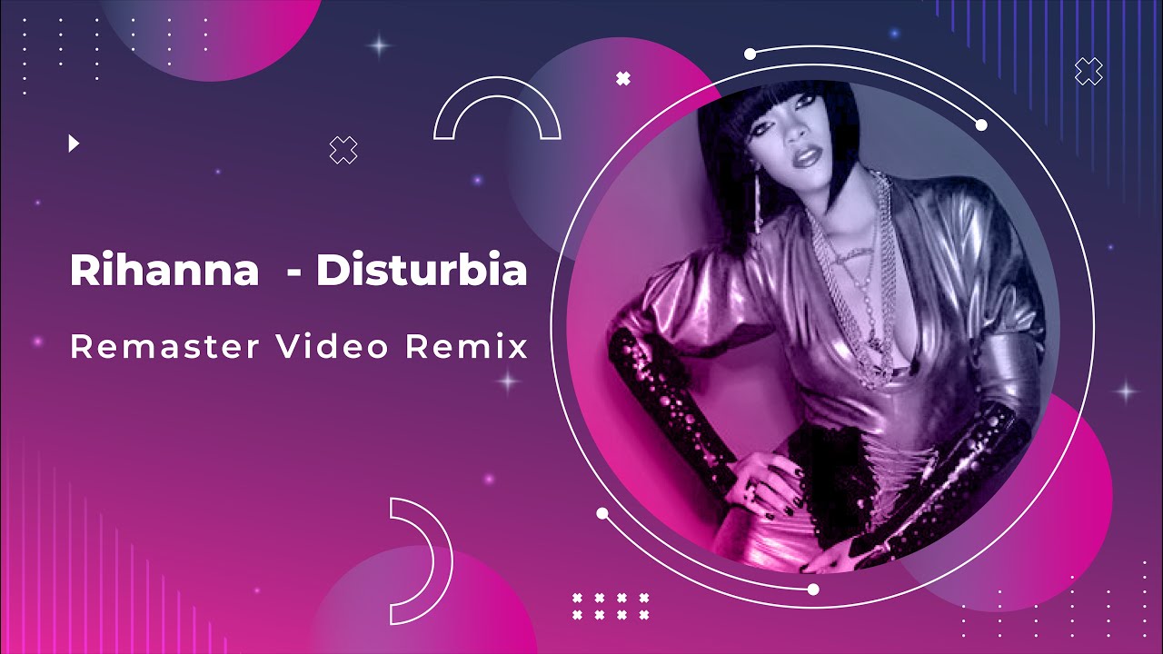 Rihanna - Disturbia Remaster Video Remix - YouTube