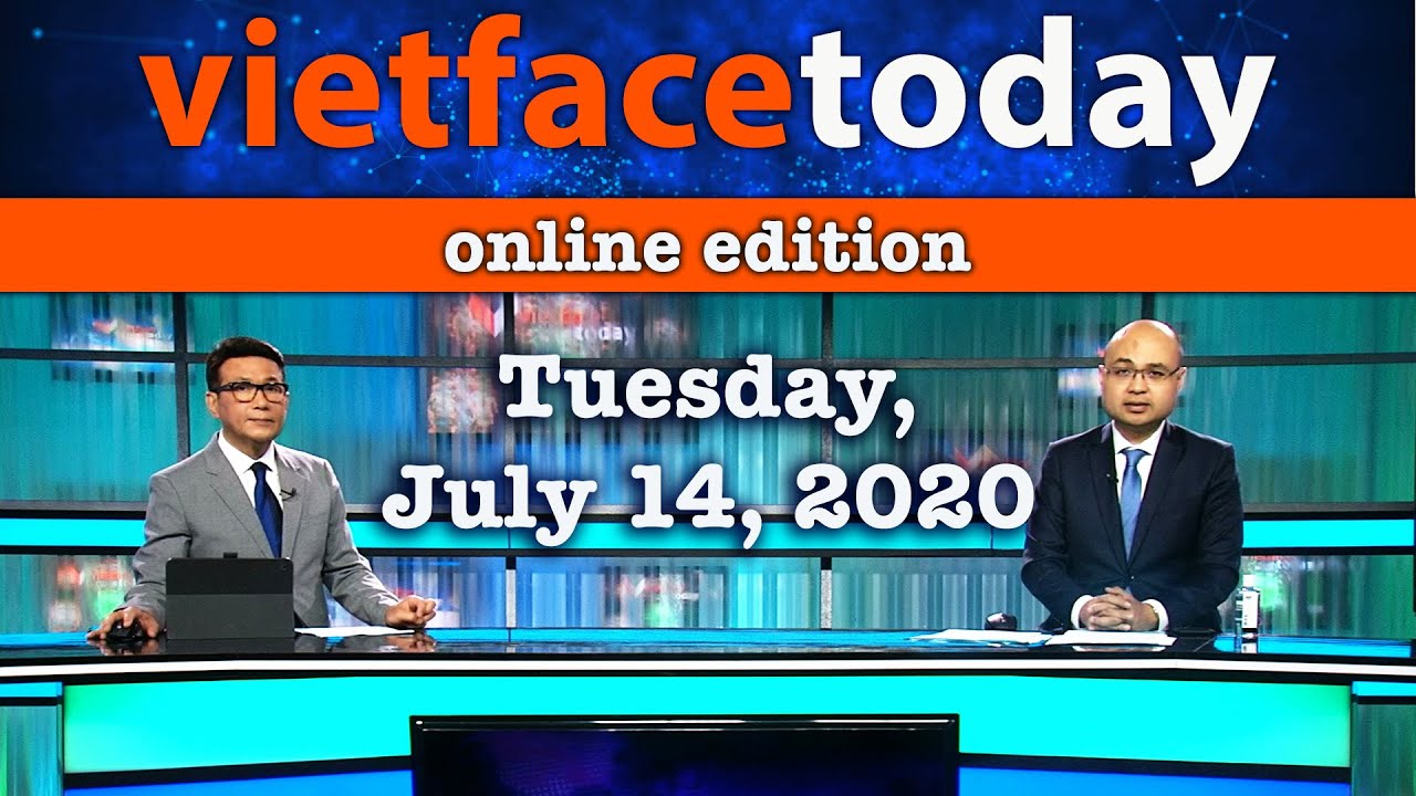 Vietface Today Online Edition - July 14, 2020 - YouTube