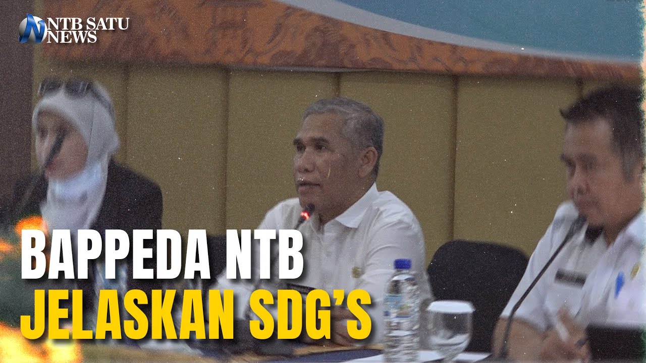 Kepala Bappeda NTB Jelaskan soal Maksud dan Tujuan SDG’s - YouTube