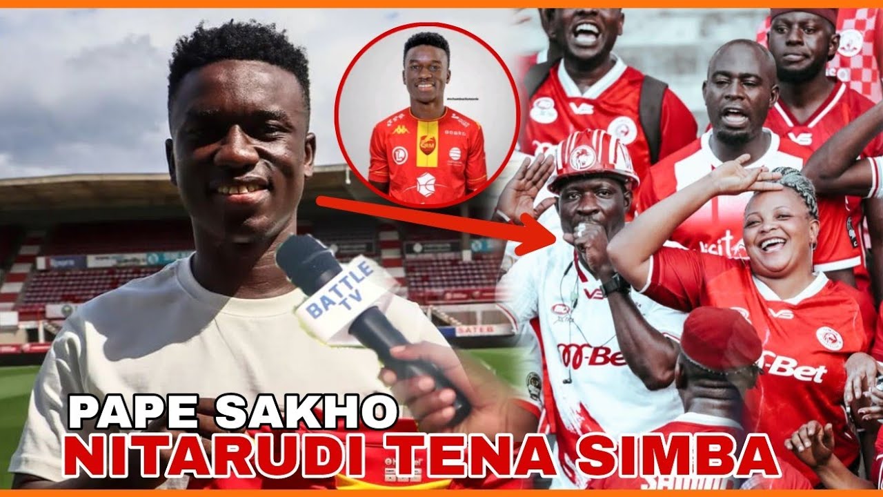 sikia Alichokisema: PAPE SAKHO KWA MASHABIKI WA SIMBA AKITAMBULISHWA ...