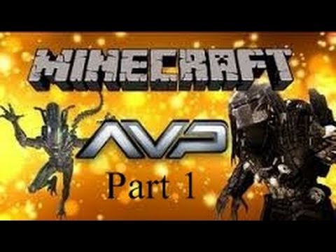 Let's Play Minecraft:Modded Survival:Aliens VS Predators Mod Part 1 ...