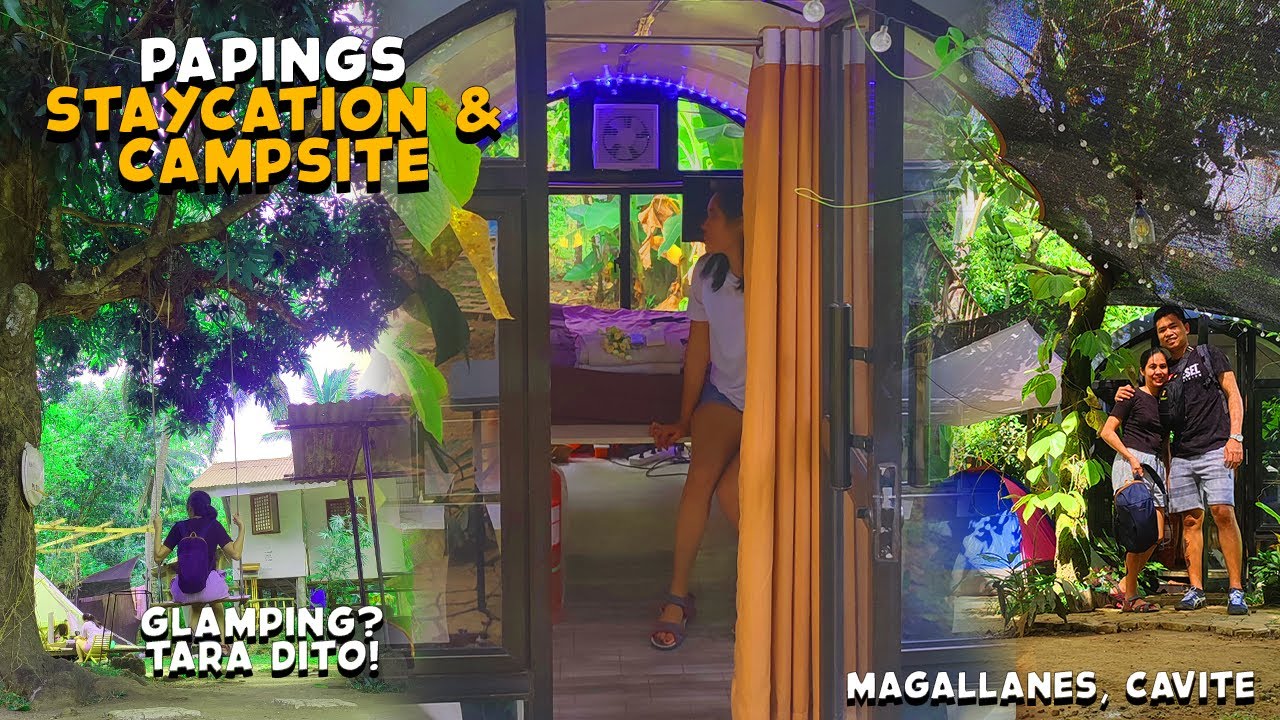 PAPING'S FARM STAYCATION & CAMPSITE, MAGALLANES CAVITE - YouTube