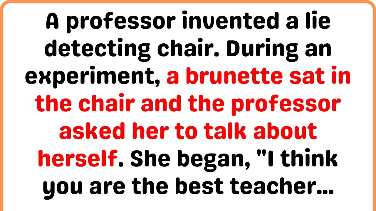 Joke of the day - A professor invented a lie detecting chair and other ...