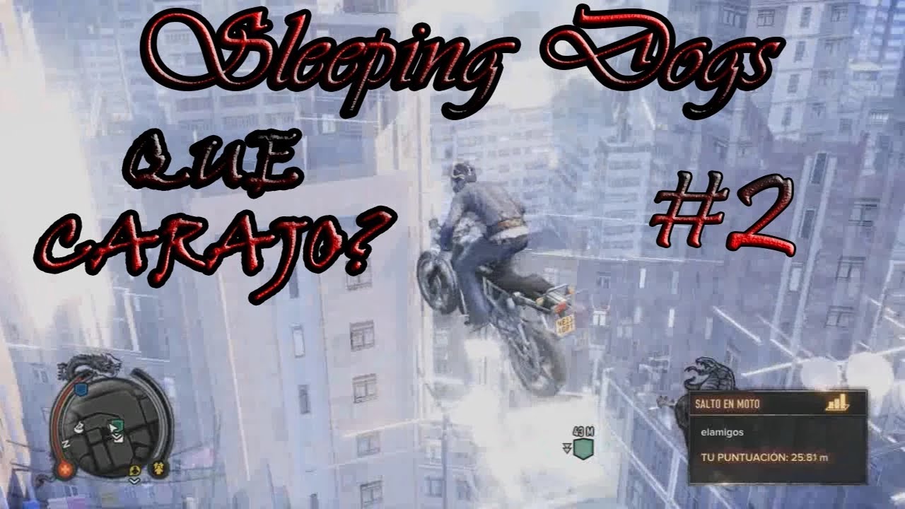 Sleeping Dogs - 800 Recompensas Y Una Moto Voladora #2 - YouTube