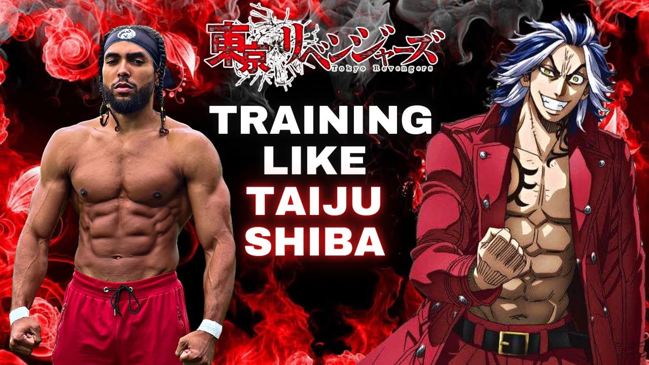 Build A Strong And Muscular Physique | Tokyo Revengers Taiju Shiba ...