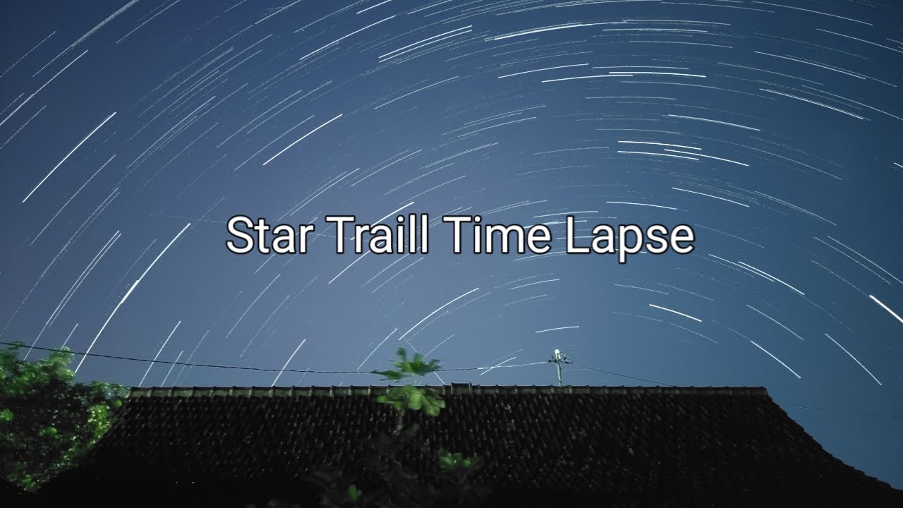 Star Traill Time Lapse/Time Lapse Jejak Bintang - YouTube