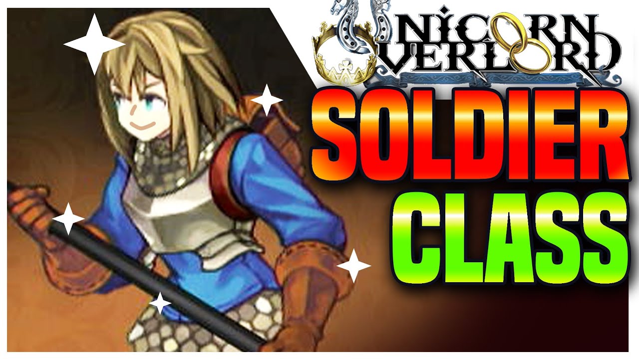Soldier Class Guide. Unicorn Overlord - YouTube