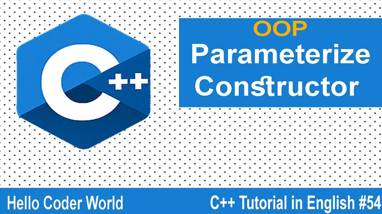 Parameterized Constructor #54 C++ Tutorial in English - YouTube
