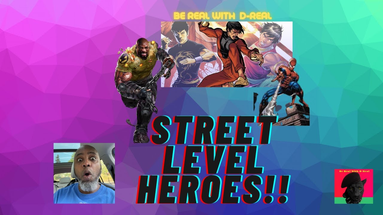 Be Real with D-Real: Street Level Heroes - YouTube