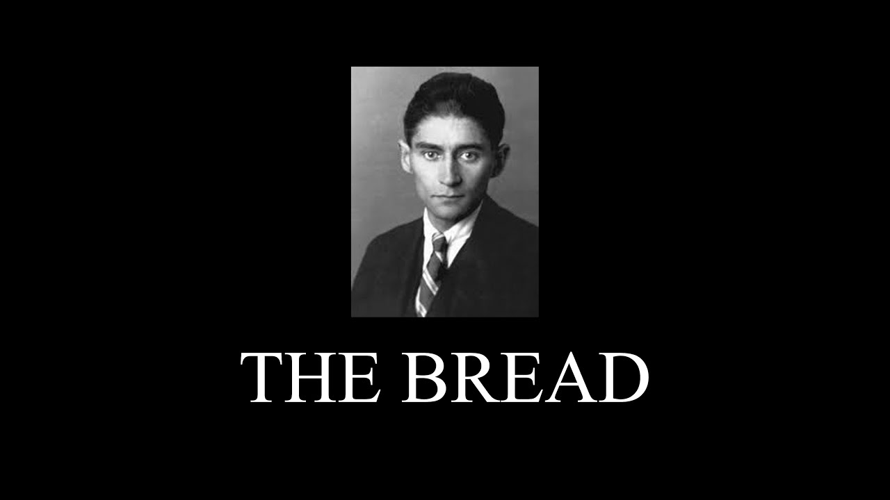 The Bread by Franz Kafka - YouTube