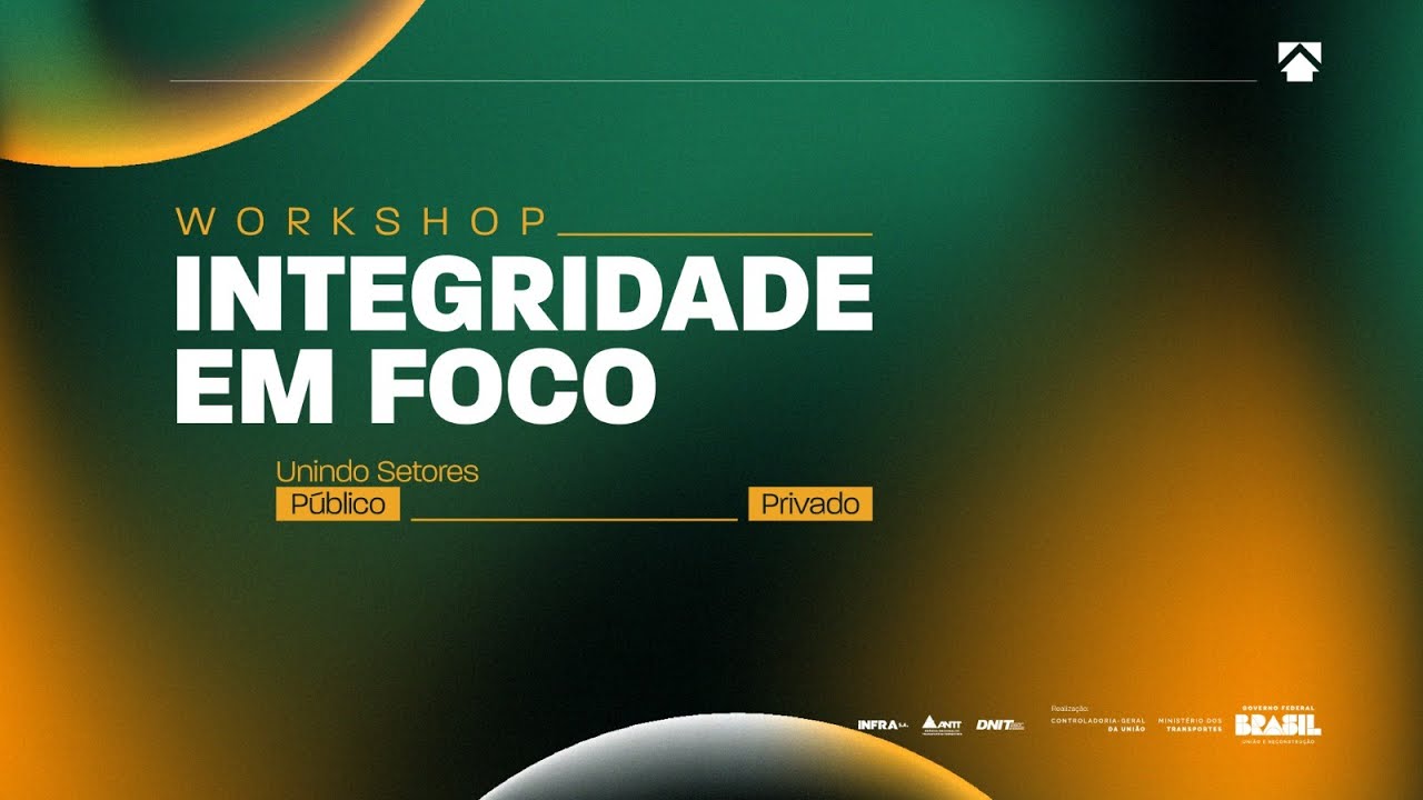 Workshop Integridade em Foco – Unindo Setores Público e Privado - YouTube