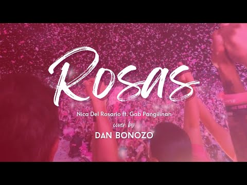 Rosas - Nica Del Rosario ft. Gab Pangilinan | Dan Bonozo Cover - YouTube