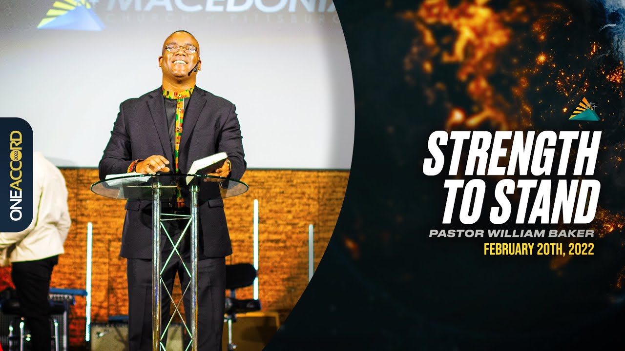 Strength To Stand (February 20th, 2022) | Pastor William Baker - YouTube