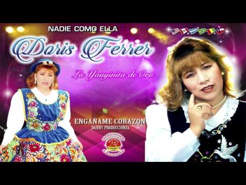 DORIS FERRER♫ ENGAÑAME CORAZON♫DANNY PRODUCCIONES™✔