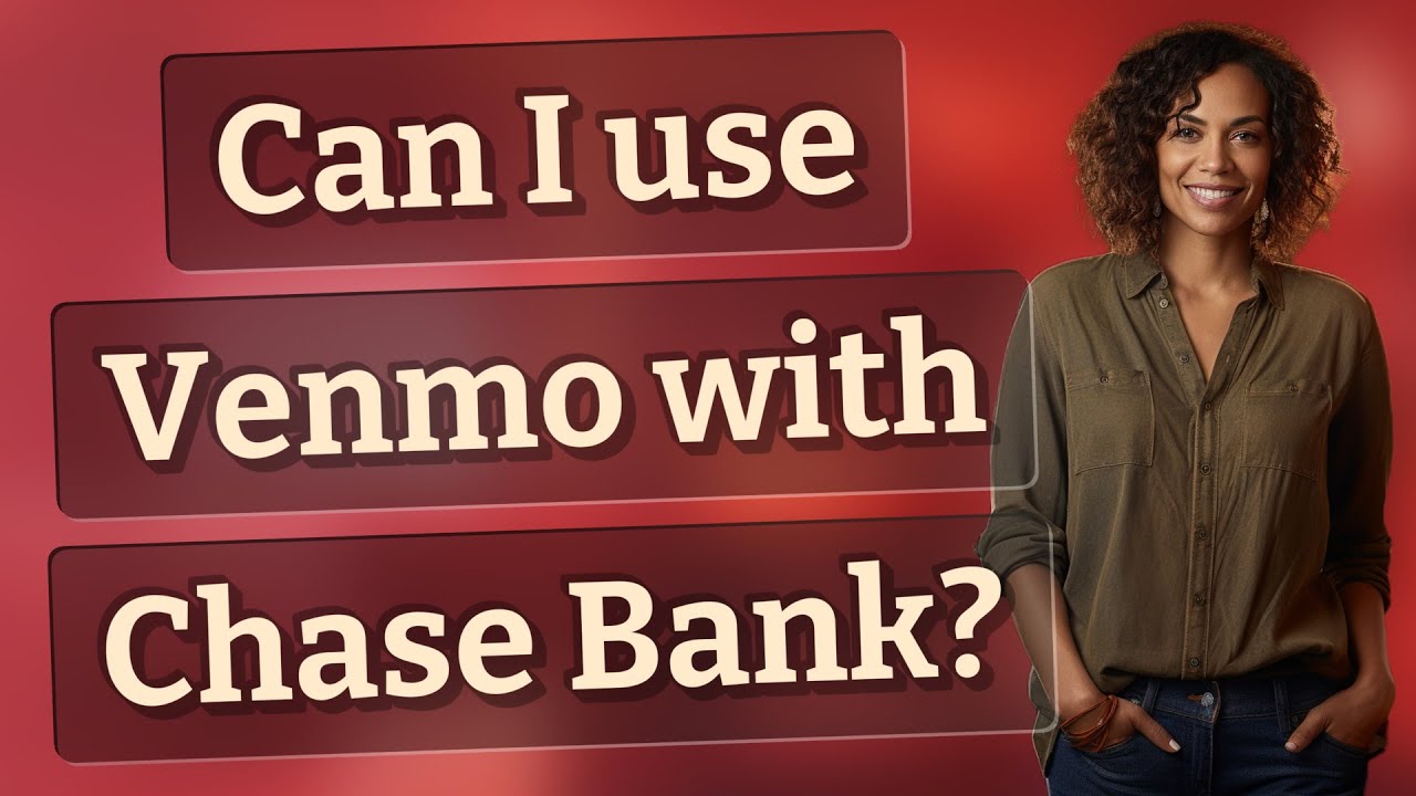 Can I use Venmo with Chase Bank? - YouTube