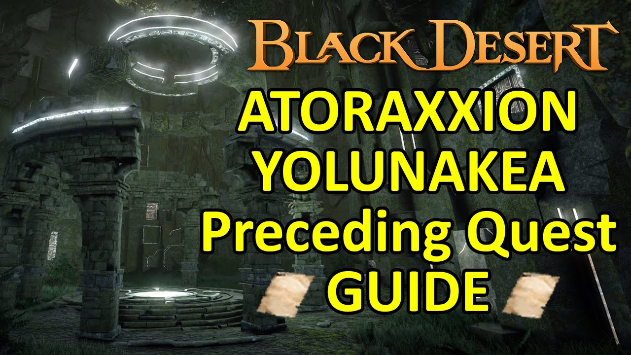 Yolunakea Preceding Quest Atoraxxion Coop Dungeon Questline Guide ...