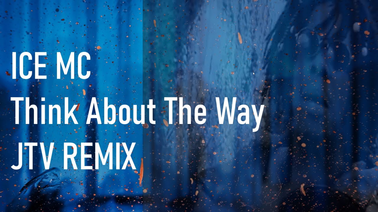 Ice MC - Think About The Way (JTV 2024 Remix) - YouTube