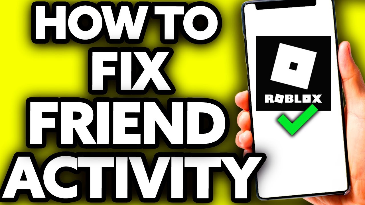 How To Fix Friend Activity on Roblox [EASY] - YouTube