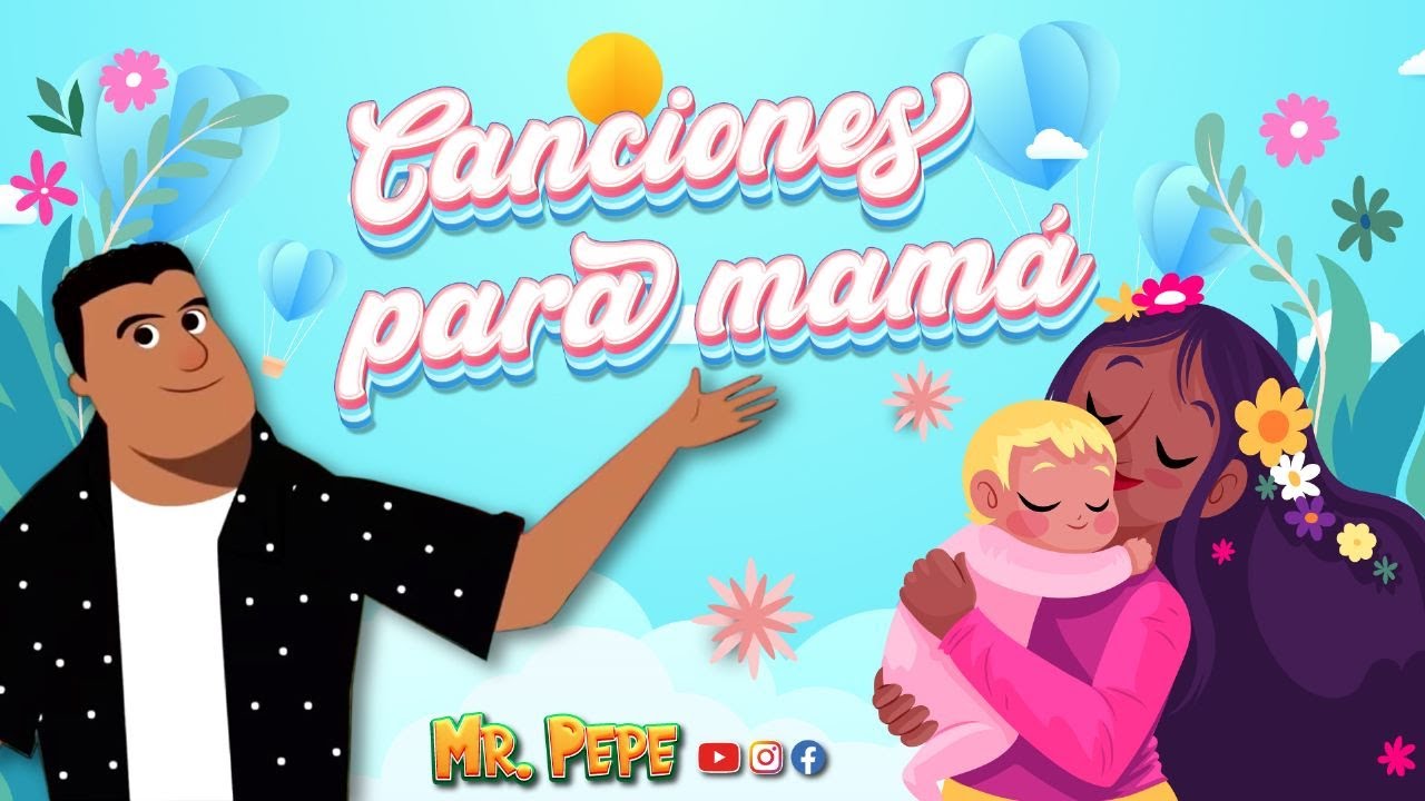 Canciones para el día de las Madres I Te QUIERO MAMÁ - YouTube