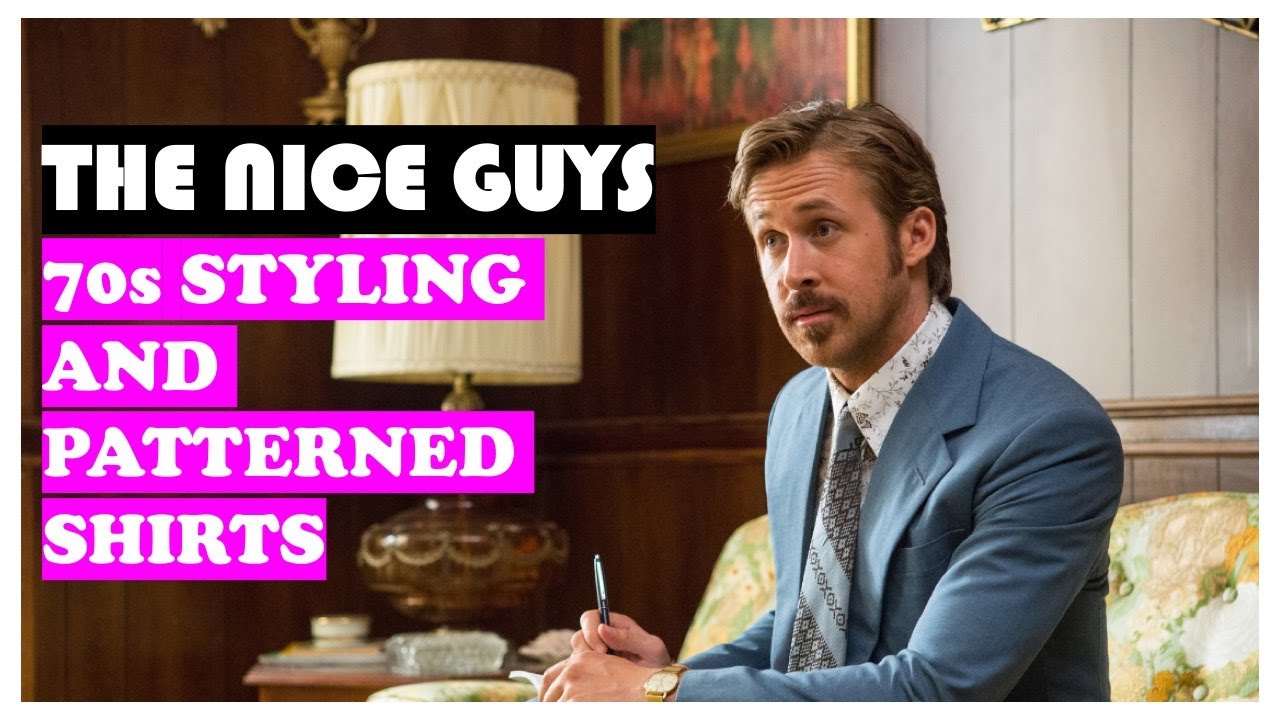 The Nice Guys | Seventies Patterned Shirts & Swelled Edged Suit Lapels ...