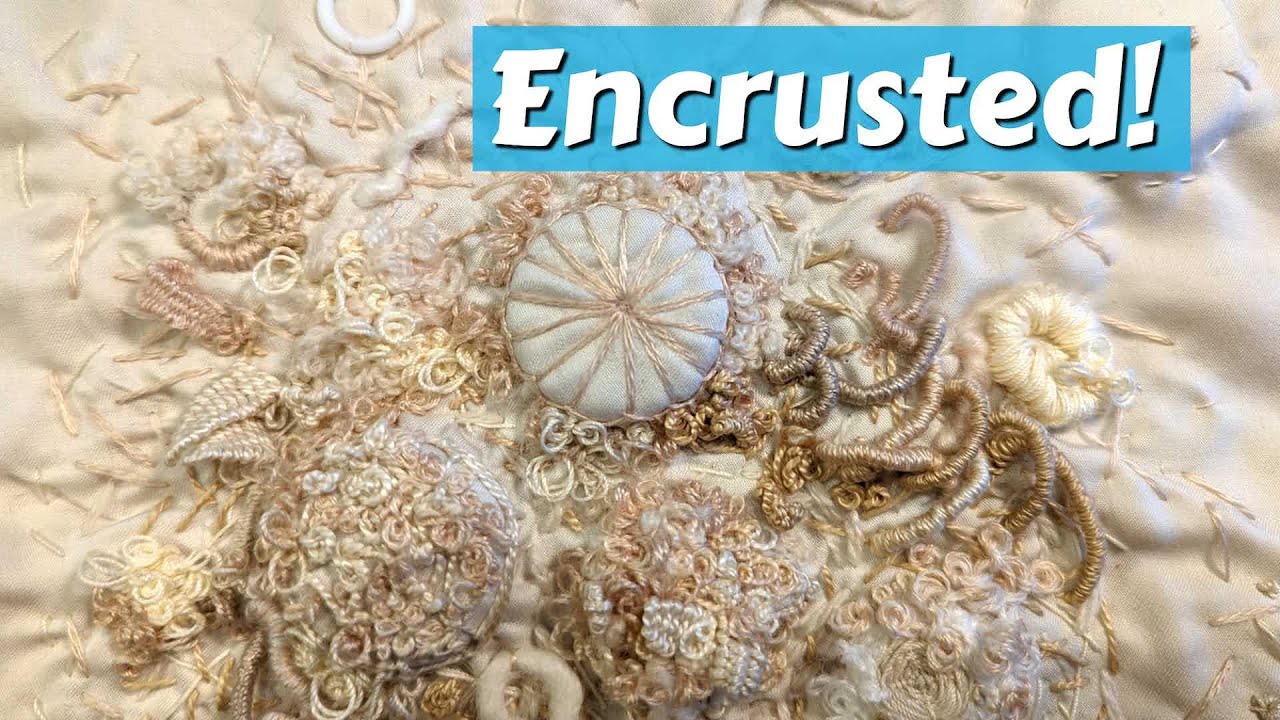 Adding More Texture to my ENCRUSTED EMBROIDERY Textile Art - YouTube