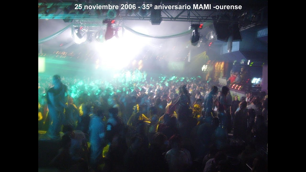 DISCOTECA MAMI año 2006 ANIVERSARIO - YouTube