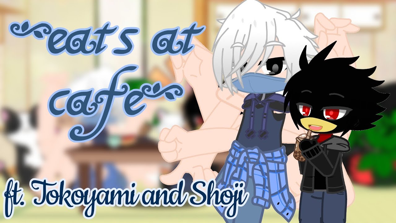 "let's eat at cafe" ||•ft. Tokoyami and Shoji•|| mha || gacha club ...